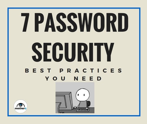 7 Password Security Best Practices You Need